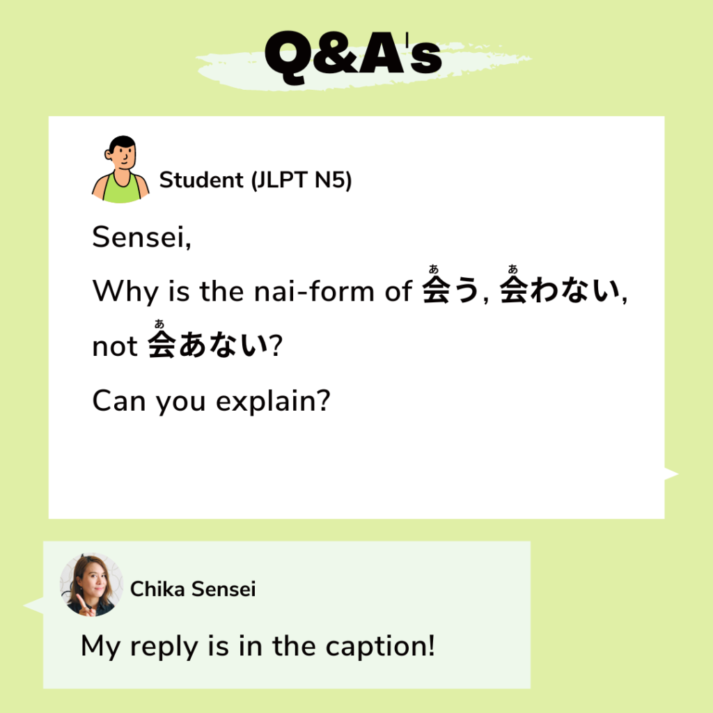 [JLPT grammar] Why is the nai-form of 会う, 会わない, not 会あない? - Chika ...